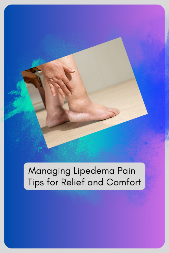 Managing Lipedema Pain | Tips for Relief and Comfort - Mobile Lymphatic ...